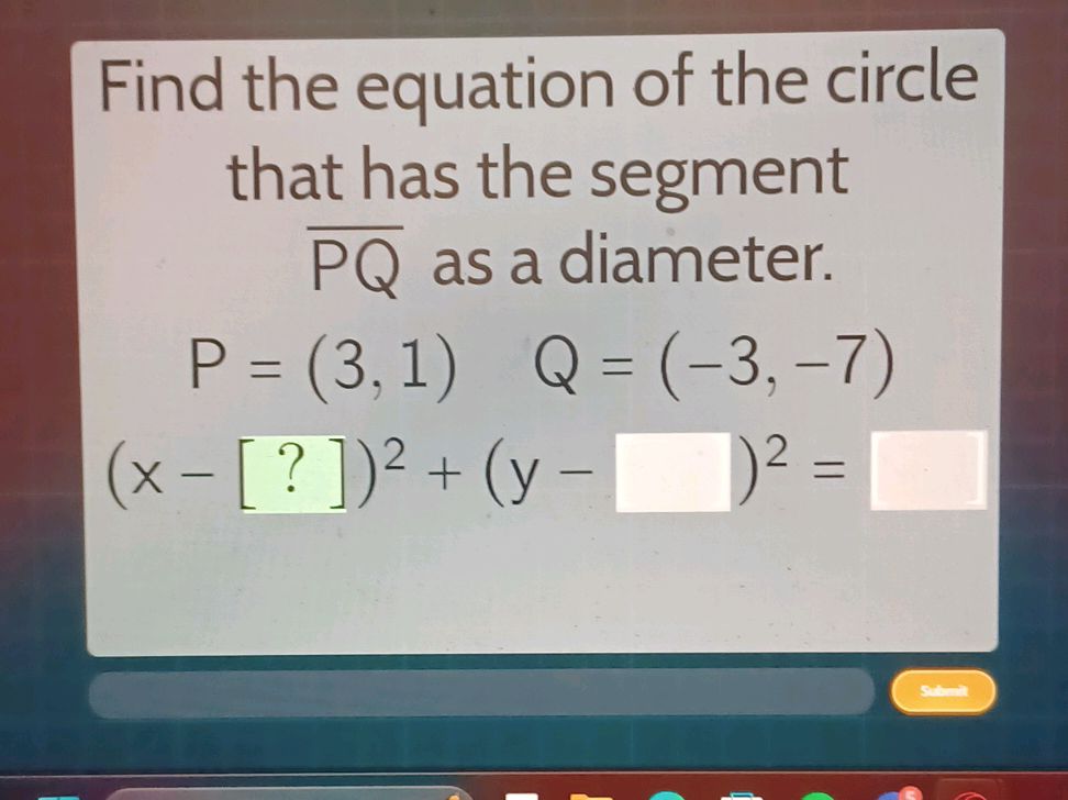 Find the equation of the circle that has the | StudyX
