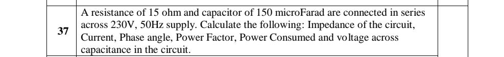 A resistance of 15 ohm and capacitor of 150 | StudyX
