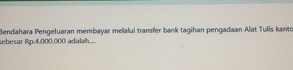 Bendahara Pengeluaran membayar melalui | StudyX