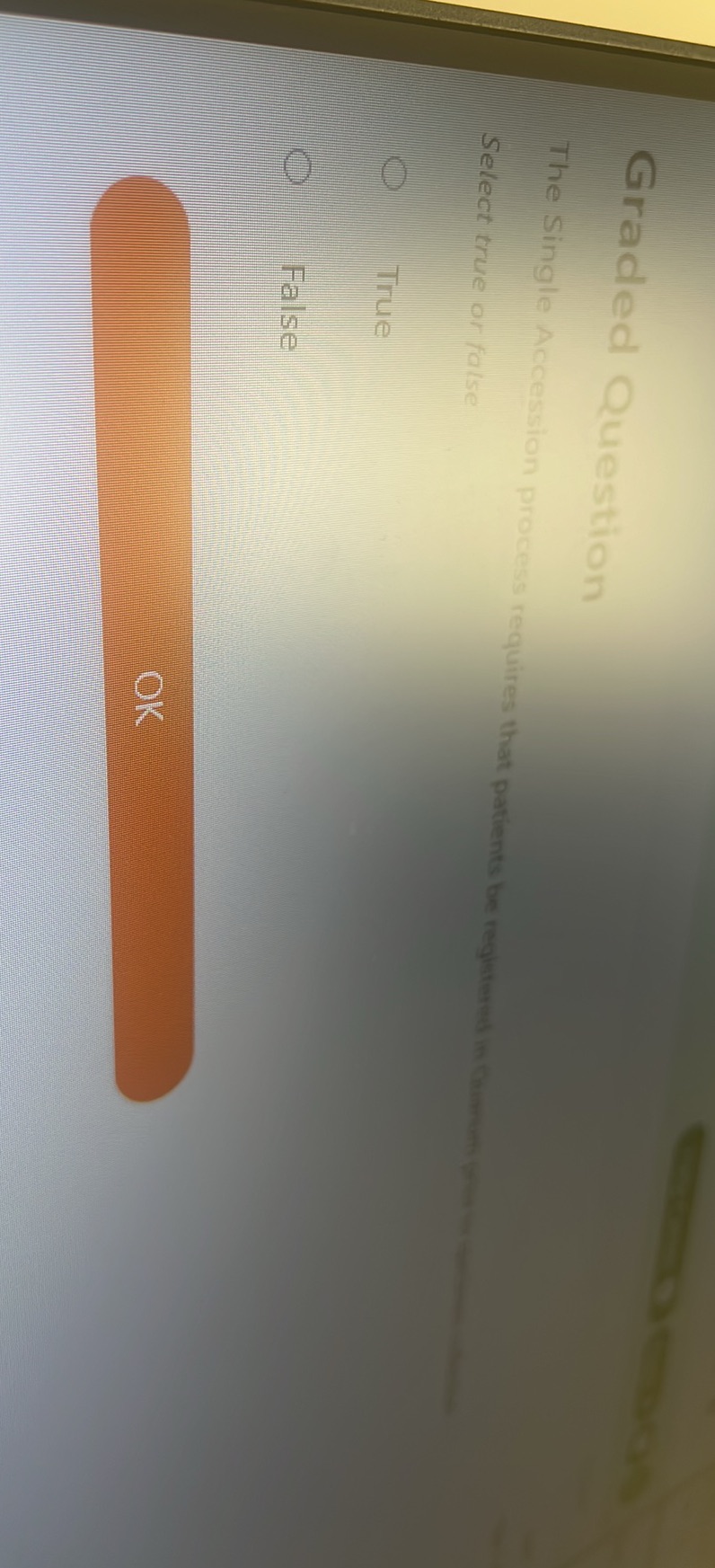 The Single Accession process requires that | StudyX