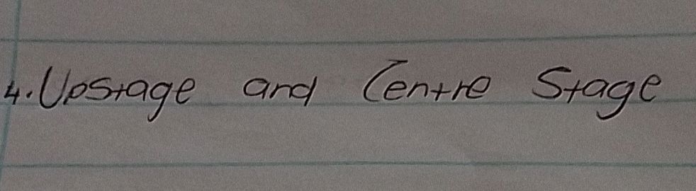 Upstage and Centre Stage | StudyX