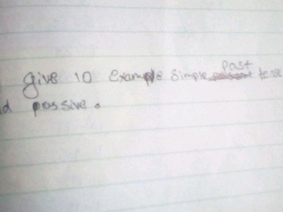 Give 10 example Simple past tense and | StudyX