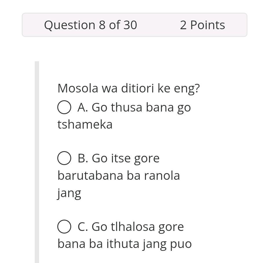 Mosola wa ditiori ke eng? A. Go thusa bana | StudyX