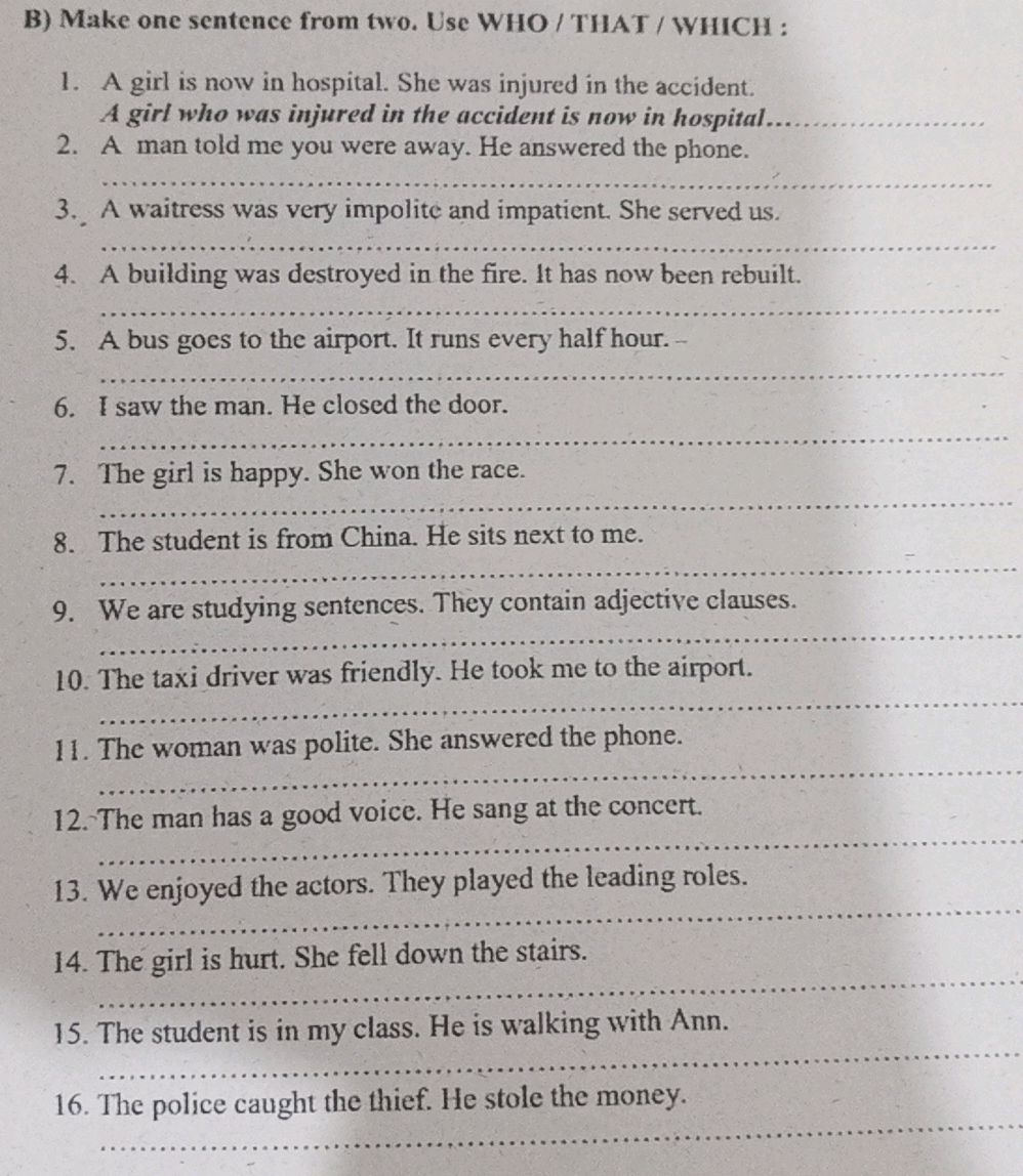 B) Make one sentence from two. Use WHO / | StudyX