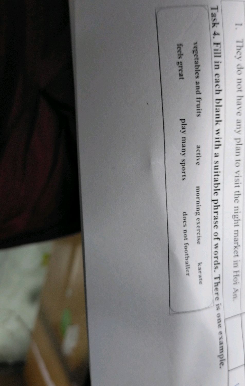 1. They do not have any plan to visit the | StudyX