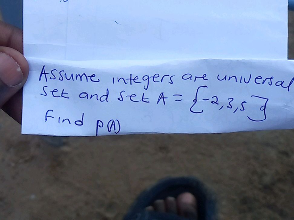 Assume integers are universal set and set A | StudyX