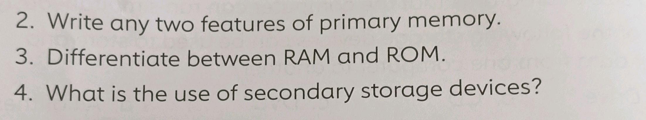 2. Write any two features of primary memory. | StudyX