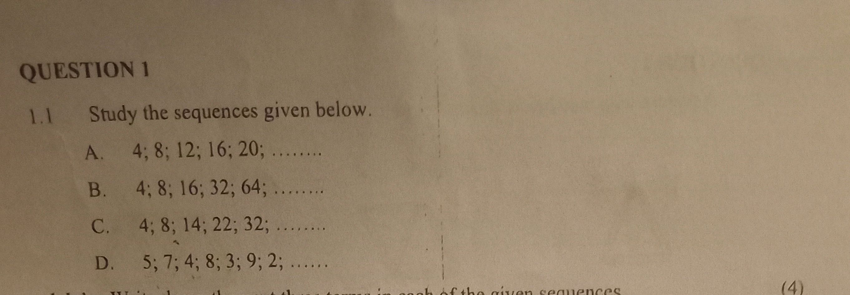 1.1 Study the sequences given below. A. 4; | StudyX