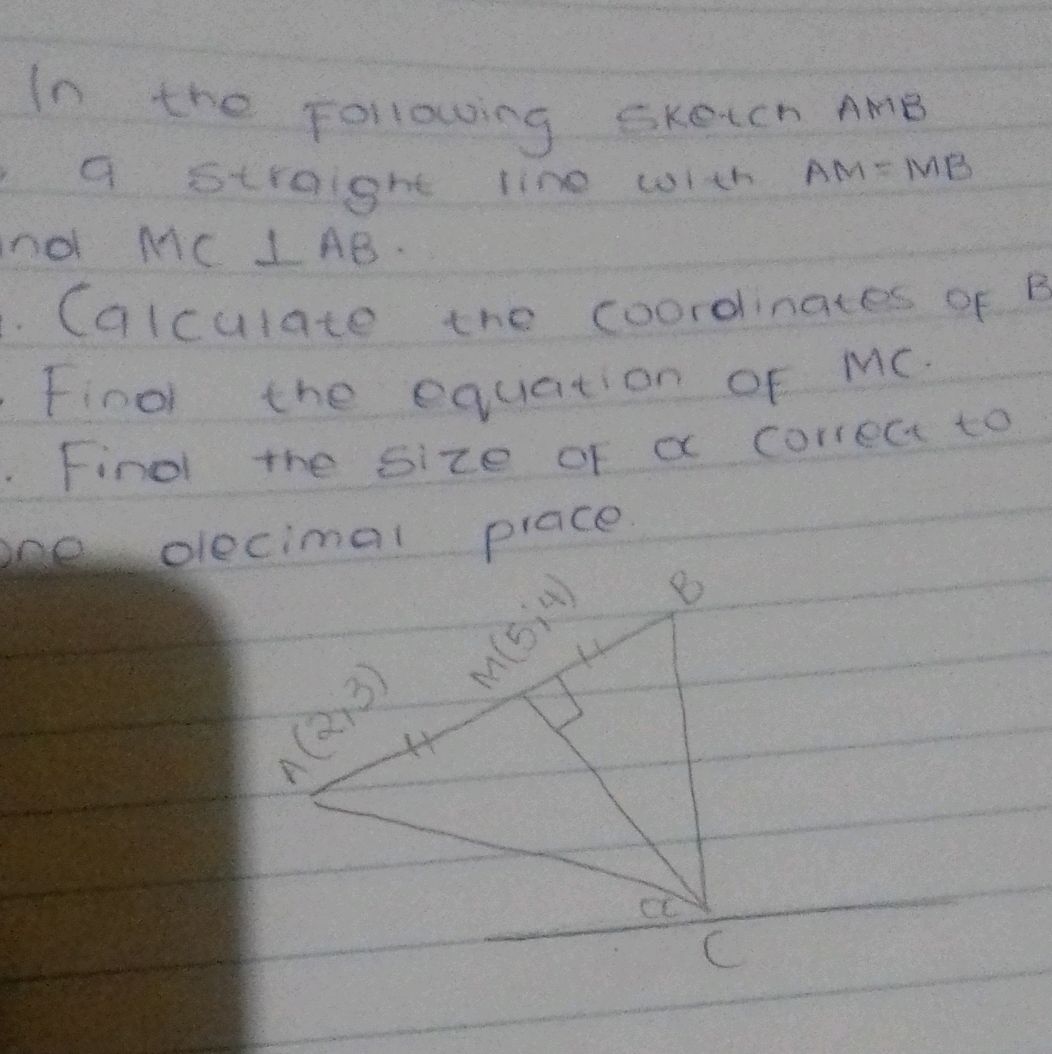 In the following sketch AMB AM = MB and MC ⊥ | StudyX