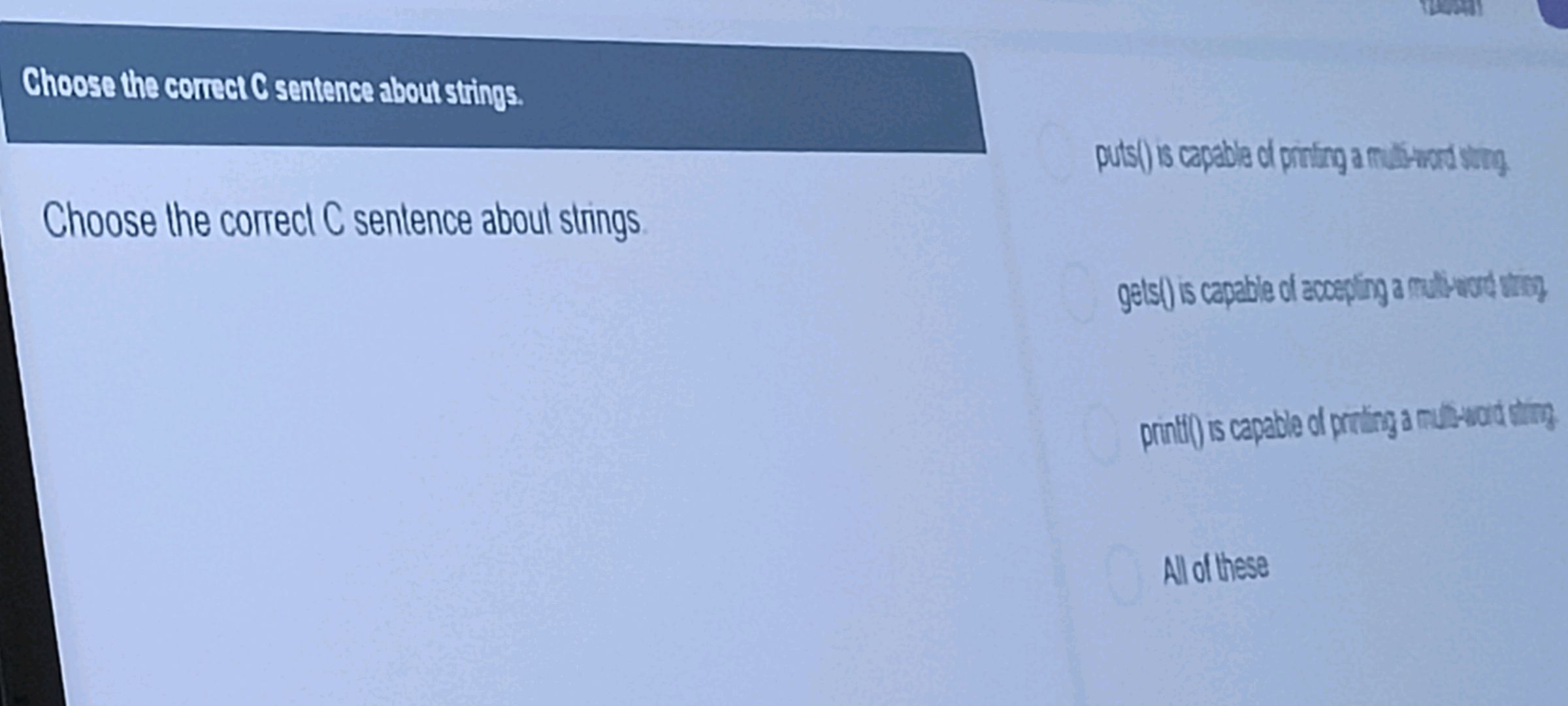 Choose the correct C sentence about strings. | StudyX