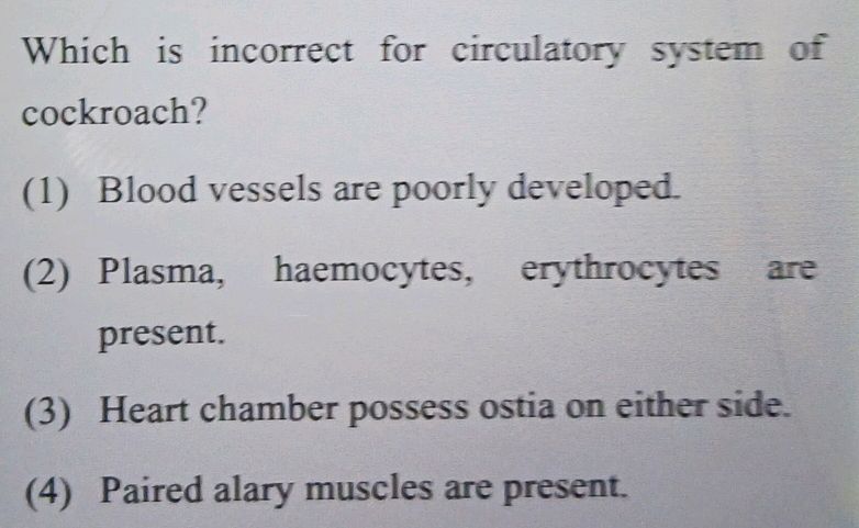 Which is incorrect for circulatory system of | StudyX