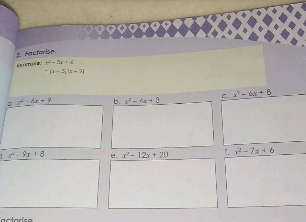 2. Factorise. Example: $x^2 - 5x + 6$ | StudyX