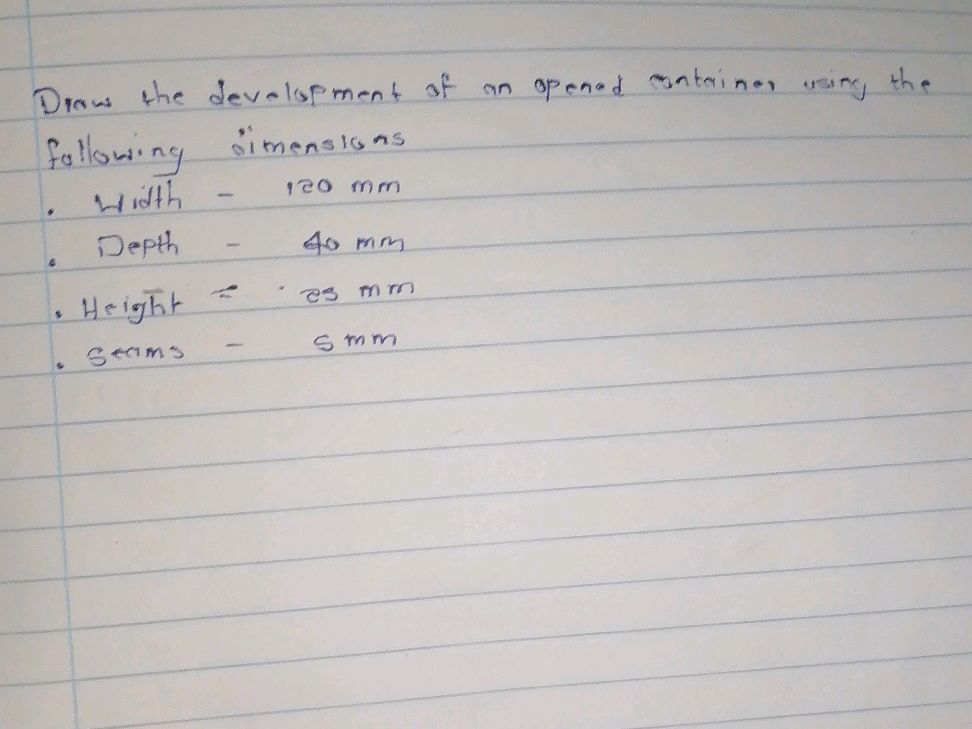 Draw the development of an opened container | StudyX