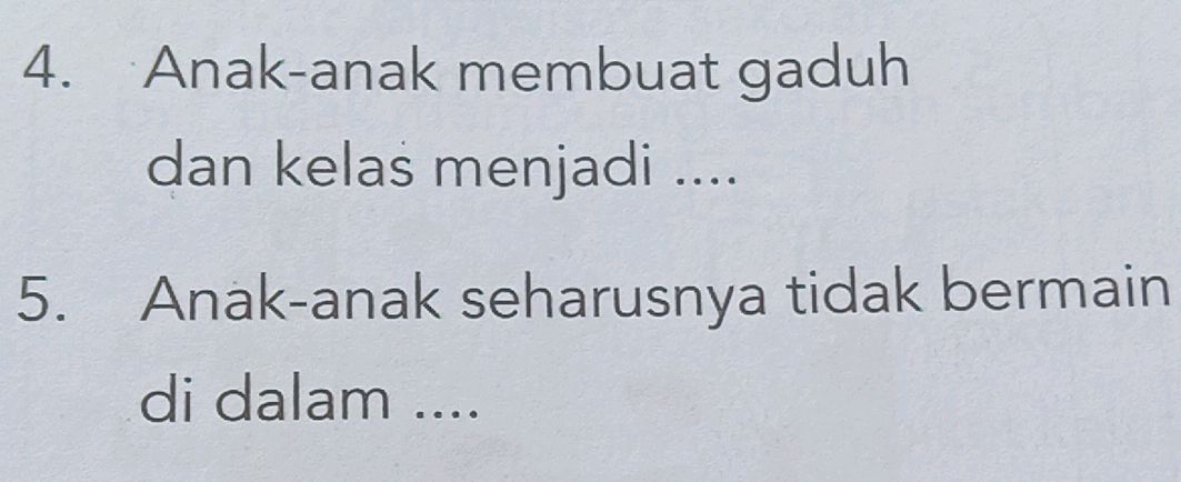 4. Anak-anak membuat gaduh dan kelas menjadi | StudyX