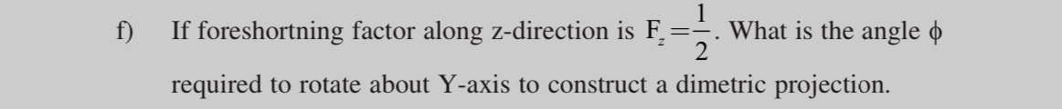 f) If foreshortning factor along z-direction | StudyX