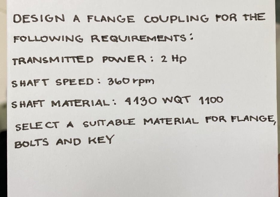 DESIGN A FLANGE COUPLING FOR THE FOLLOWING | StudyX