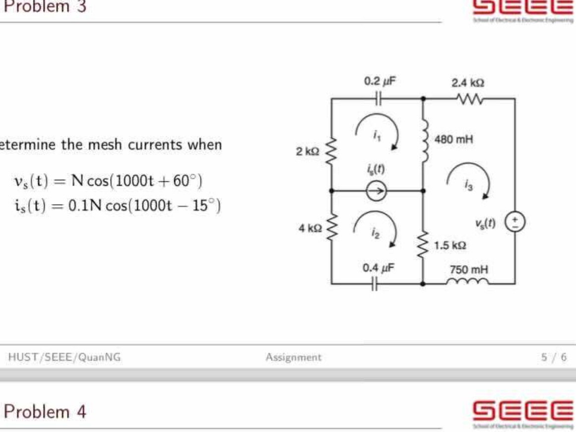 Determine the mesh currents when $v_s(t) = | StudyX