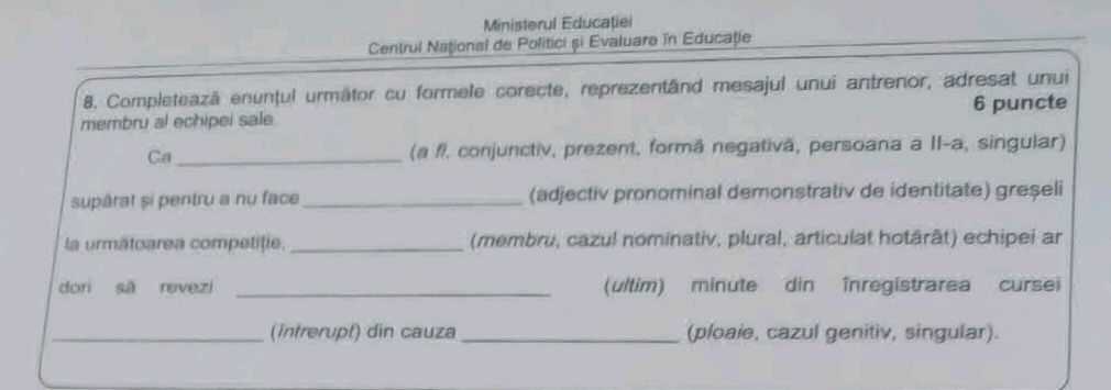 8. Completează enunțul următor cu formele | StudyX