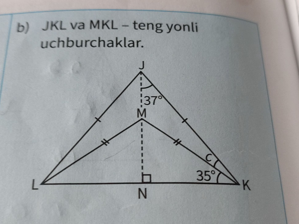 b) JKL va MKL - teng yonli uchburchaklar. | StudyX