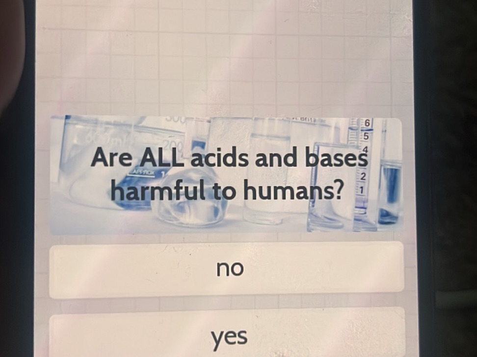 Are ALL acids and bases harmful to humans? | StudyX