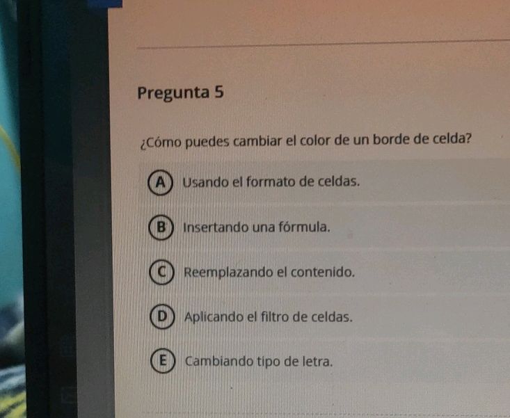 Pregunta 5 ¿Cómo puedes cambiar el color de | StudyX