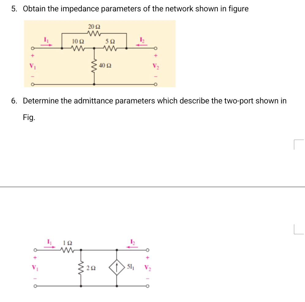 5. Obtain the impedance parameters of the | StudyX