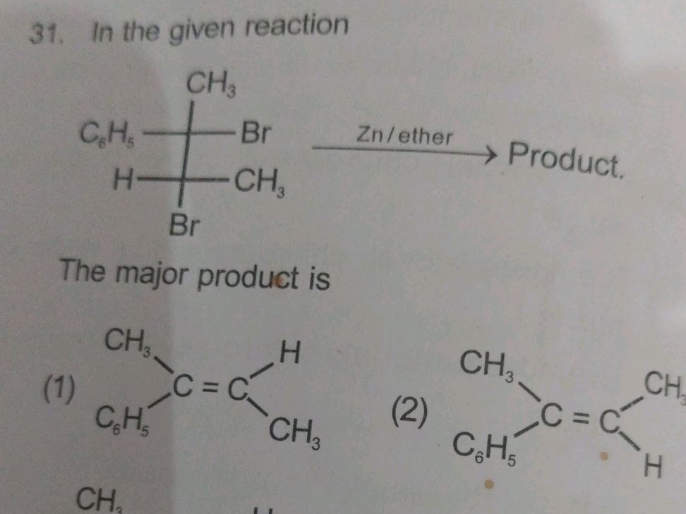 31. In the given reaction ``` CH3 | | StudyX