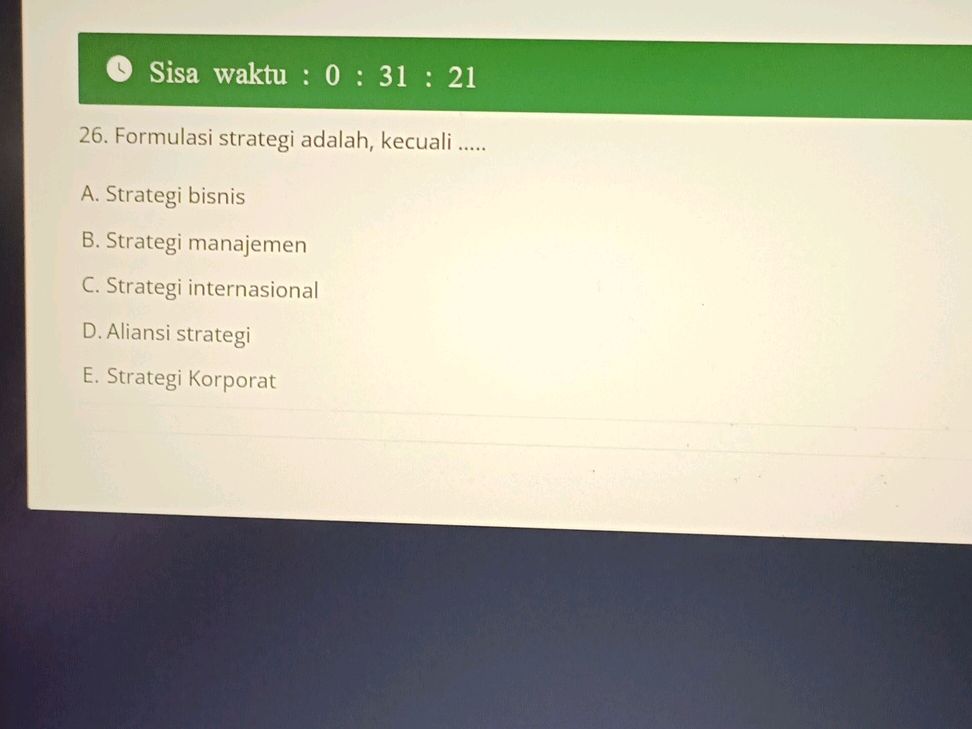 26. Formulasi strategi adalah, kecuali ..... | StudyX