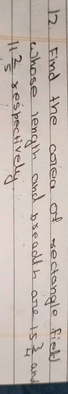 12. Find the area of rectangle field whose | StudyX