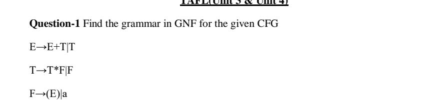 Question-1 Find the grammar in GNF for the | StudyX