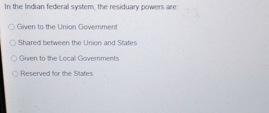 In the Indian federal system, the residuary
