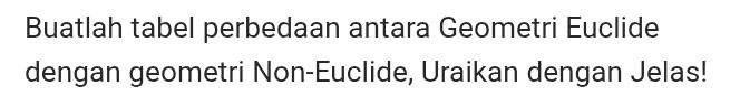 Buatlah tabel perbedaan antara Geometri | StudyX