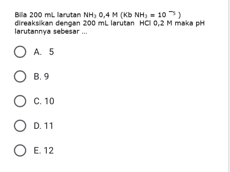 Bila 200 mL larutan NH3 0,4 M (Kb NH3 = | StudyX