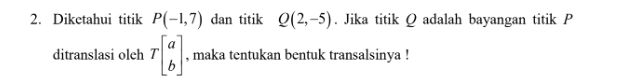 2. Diketahui titik P(-1,7) dan titik | StudyX