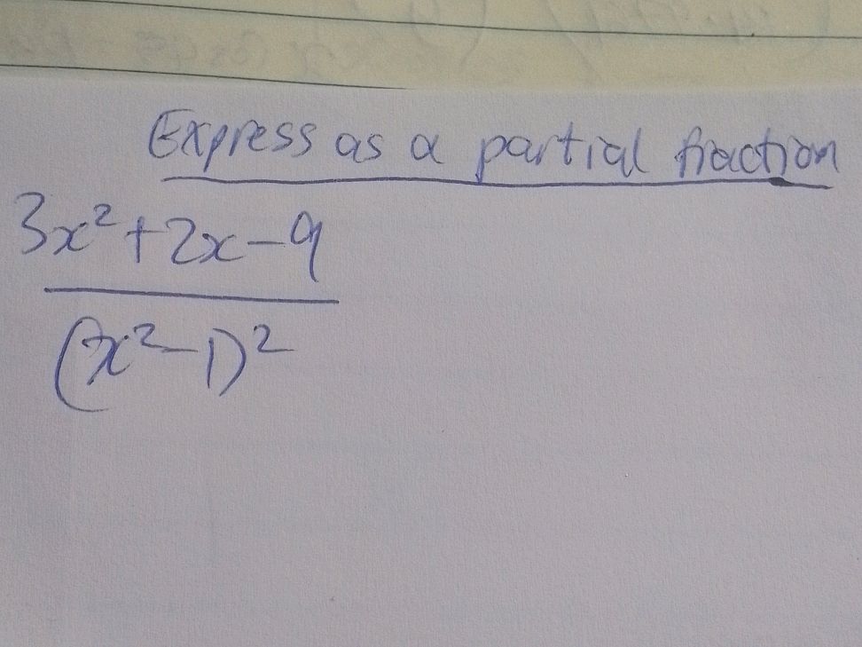 Express as a partial fraction $ {3x^2 + 2x | StudyX