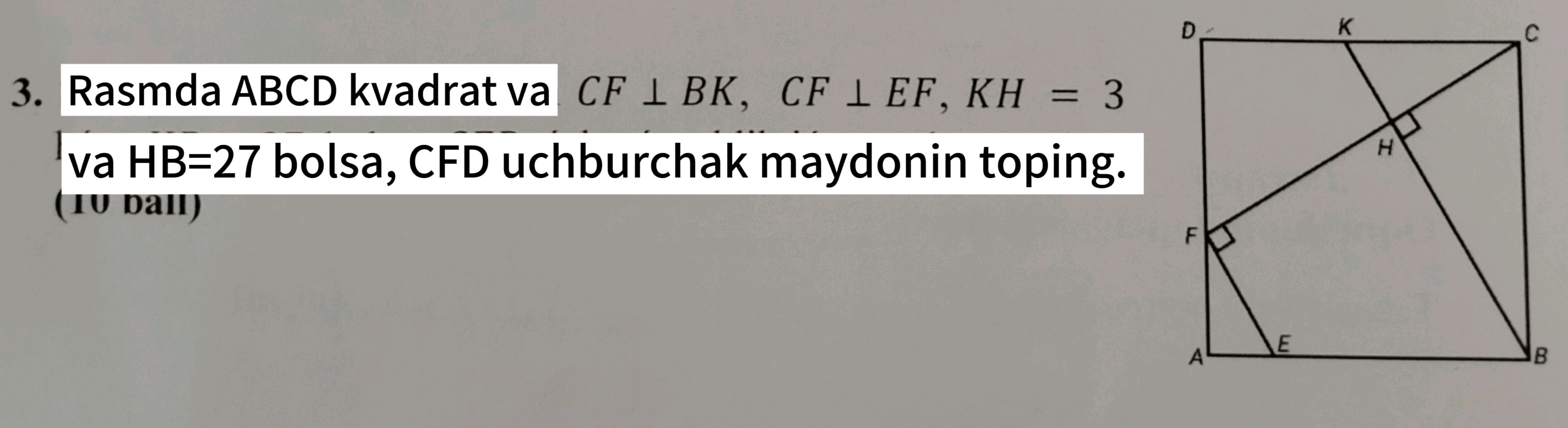 3. Rasmda ABCD kvadrat va $CF BK$, $CF | StudyX