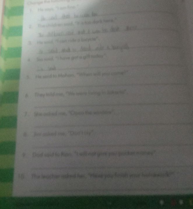 Change the following sentences. 1. He says, | StudyX