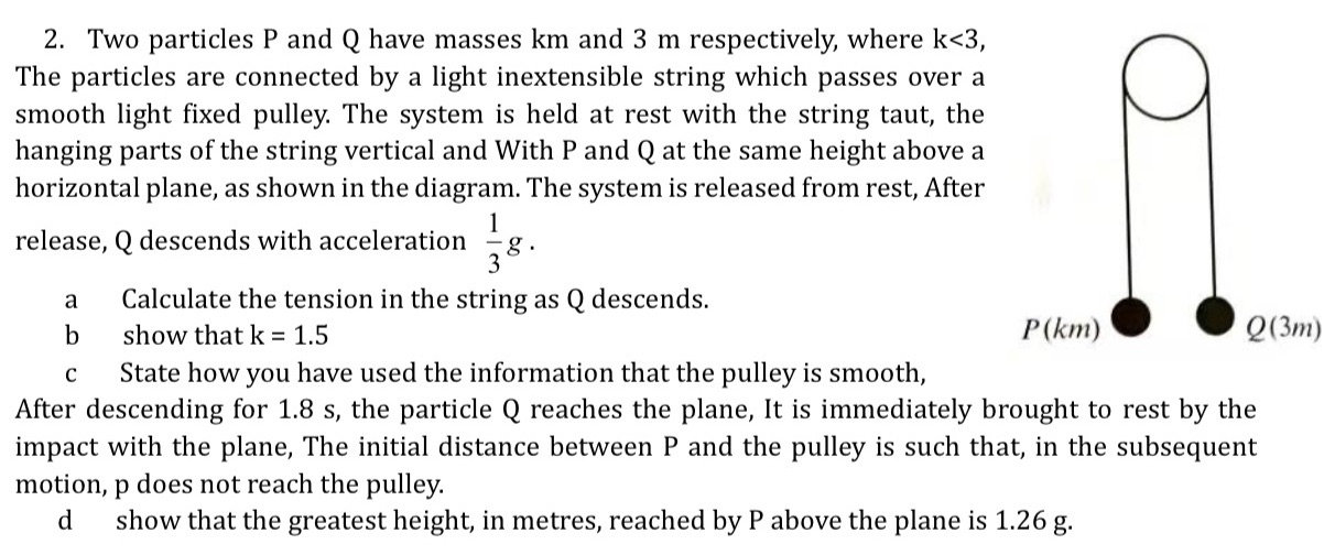 2. Two particles P and Q have masses km and | StudyX