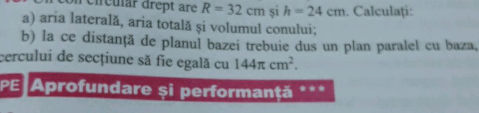 Un con circular drept are R = 32 cm și h = | StudyX