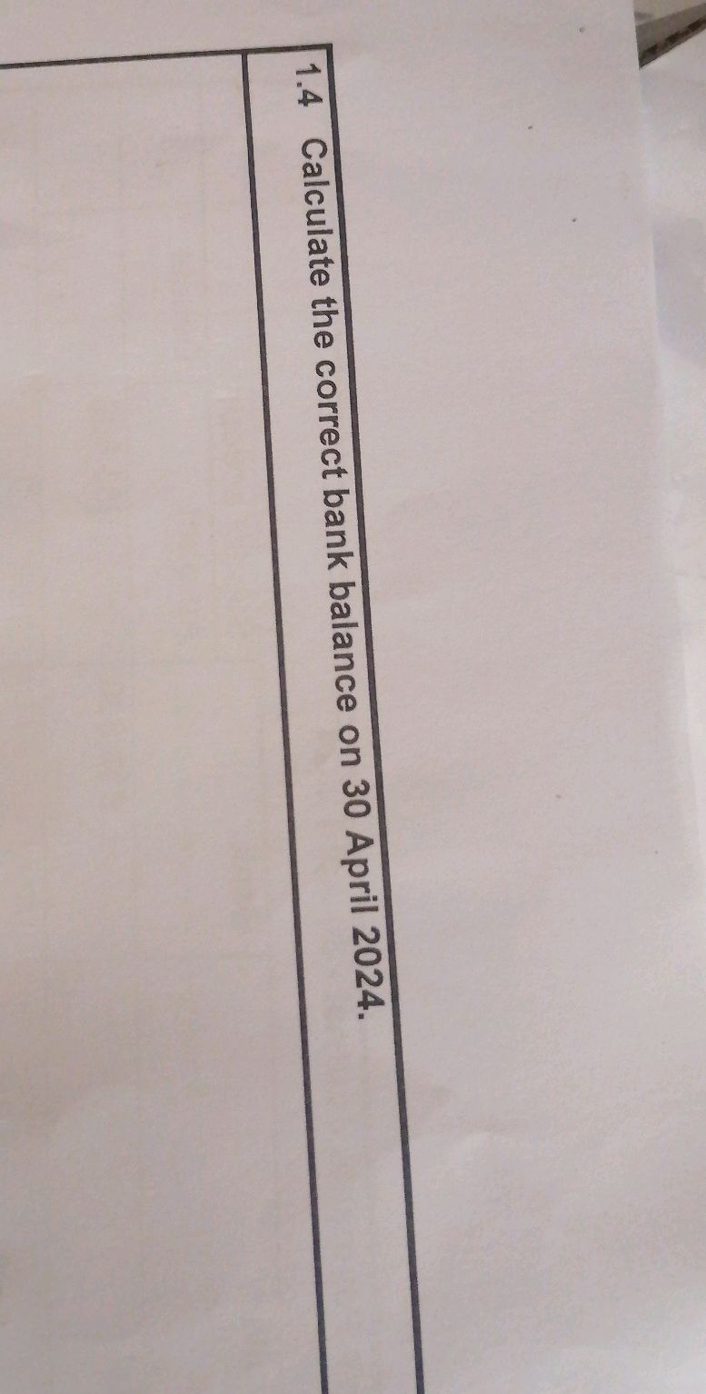 1. 4 Calculate the correct bank balance on | StudyX