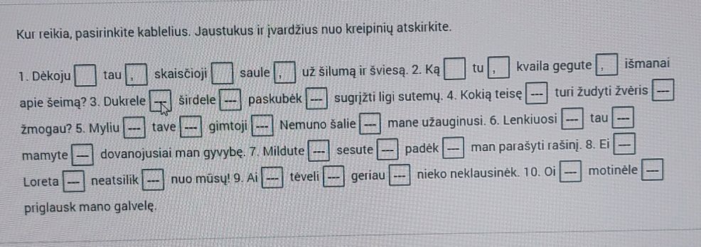 Kur reikia, pasirinkite kablelius. Jaustukus | StudyX