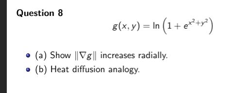 Question 8 $g(x,y) = ln(1 + e^{x^2 + y^2})$ | StudyX