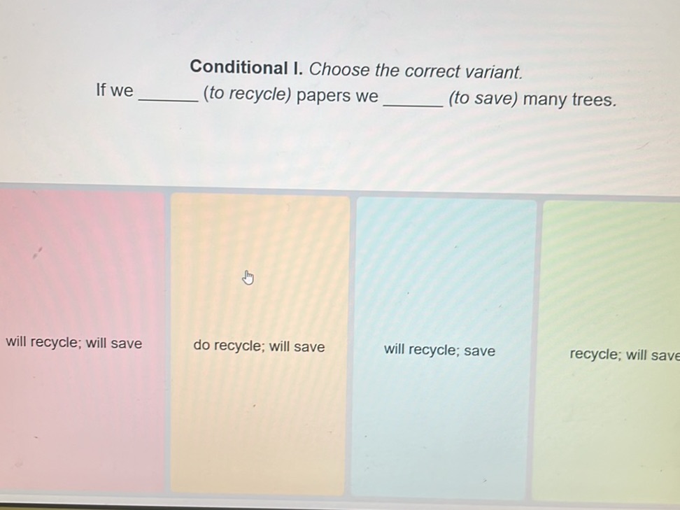Conditional I. Choose the correct variant. | StudyX