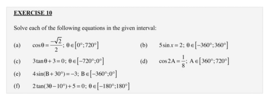 Solve each of the following equations in the | StudyX