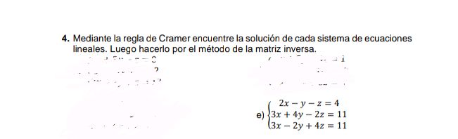 4. Mediante la regla de Cramer encuentre la | StudyX
