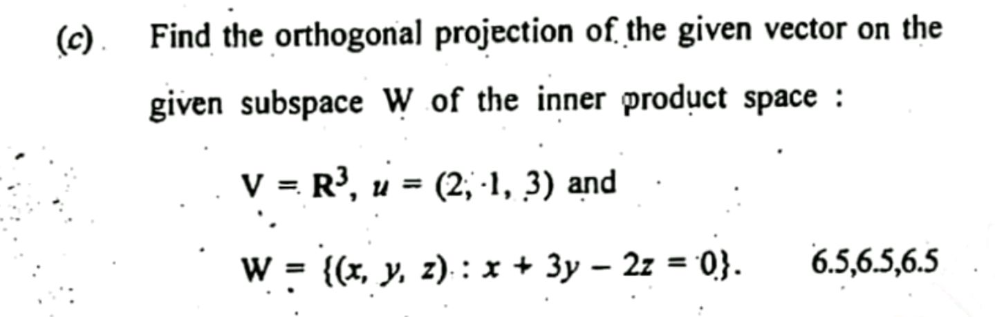 (c). Find the orthogonal projection of the | StudyX