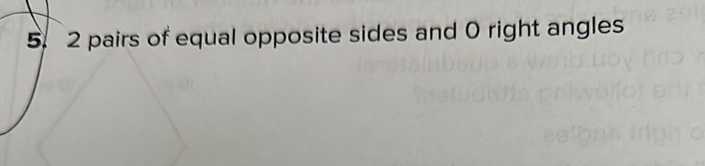 5. 2 pairs of equal opposite sides and 0 | StudyX