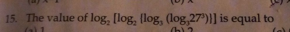 15. The value of $log_2 [log_2 {log_3 (log_5 | StudyX