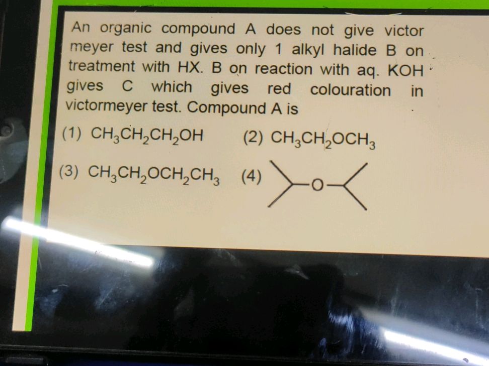 An organic compound A does not give victor | StudyX