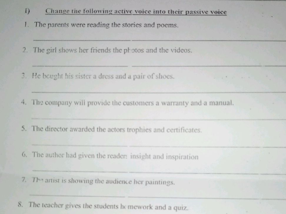 I) Change the following active voice into | StudyX